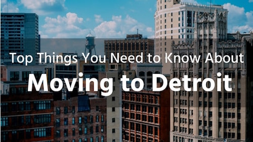 Moving To Detroit - Everything You Need To Know